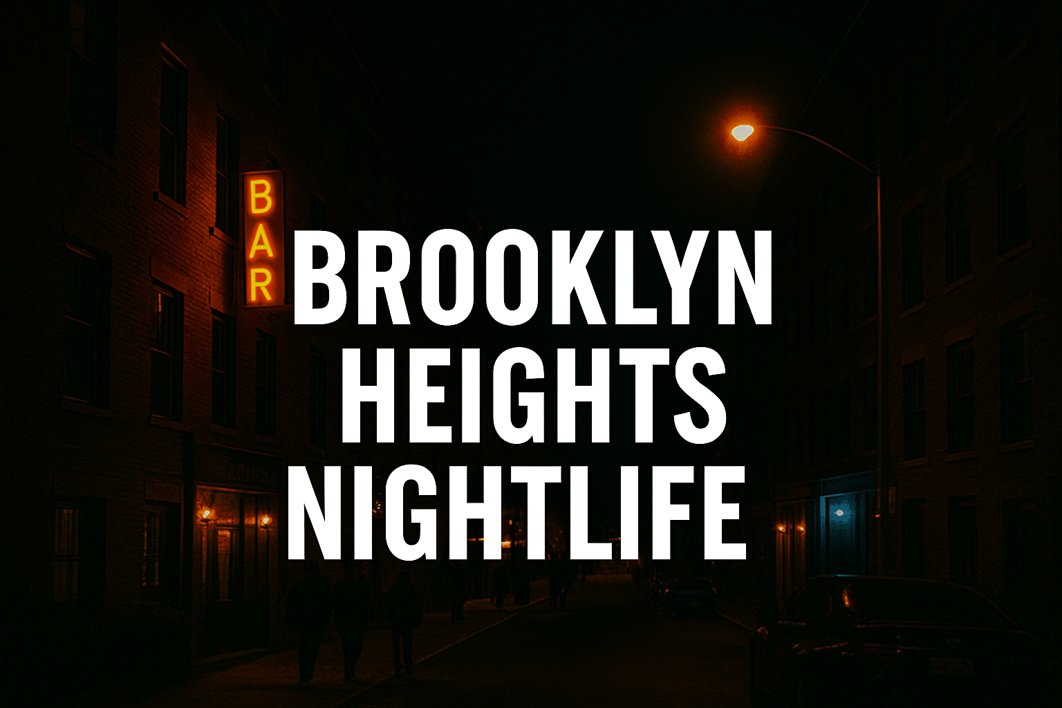 Brooklyn Heights Nightlife Guide 2025 | Elegant Bars & Lounges