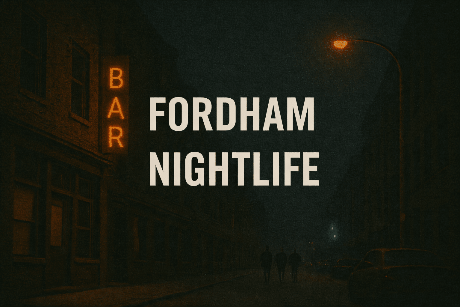 Fordham Nightlife Guide 2025 | Bars & Lounges in the Bronx