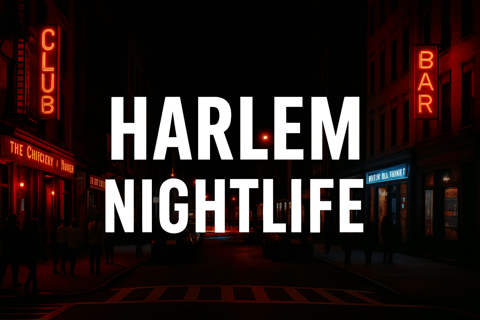 Harlem Nightlife Guide 2025 | Best Bars, Lounges & Jazz NYC