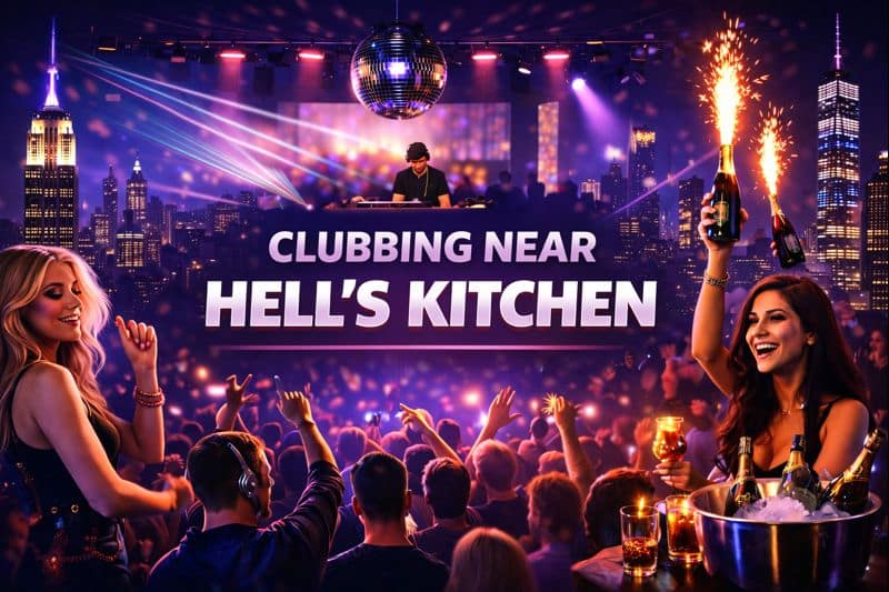 Best Clubbing Hell’s Kitchen NYC | Midtown Clubs