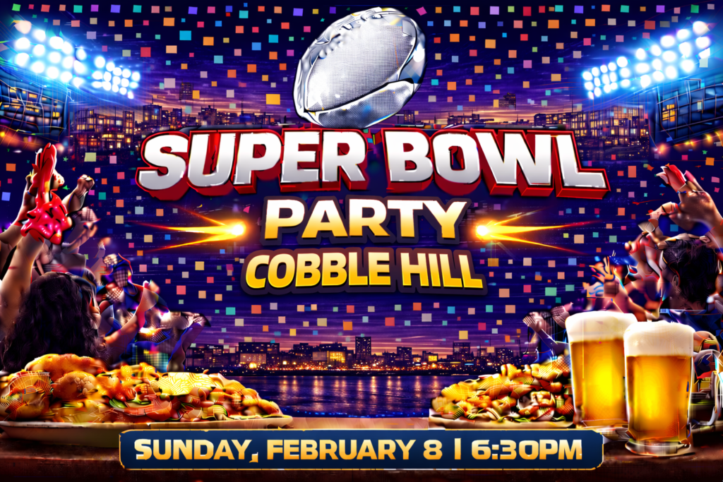 Super Bowl Party Cobble Hill 2026 | Celebrate the Big Game
