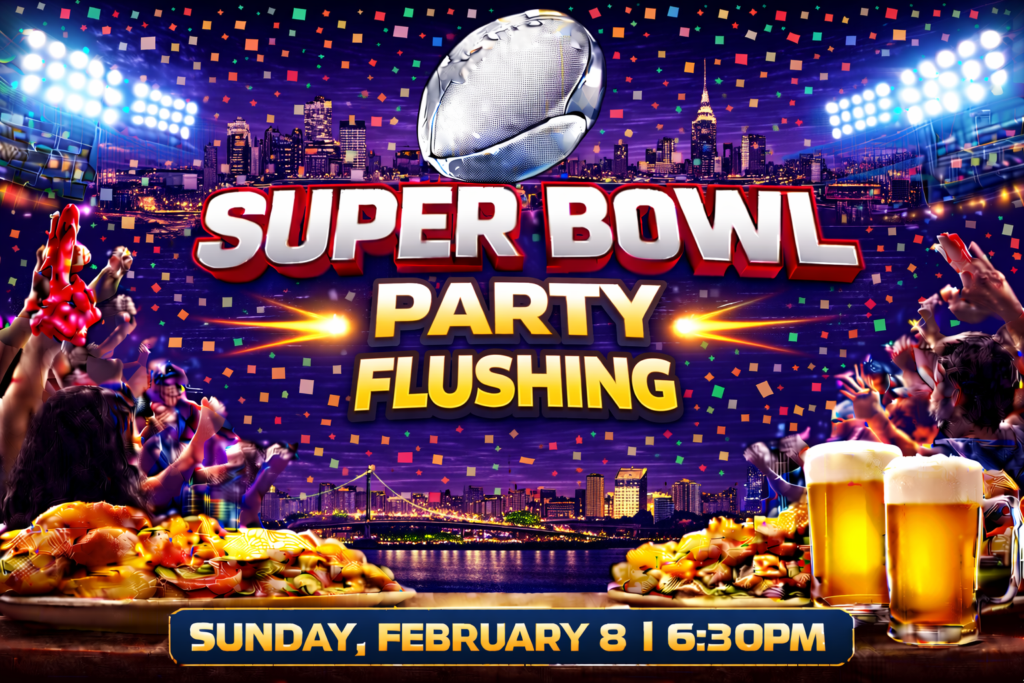 Super Bowl Party Flushing 2026 | Celebrate the Big Game