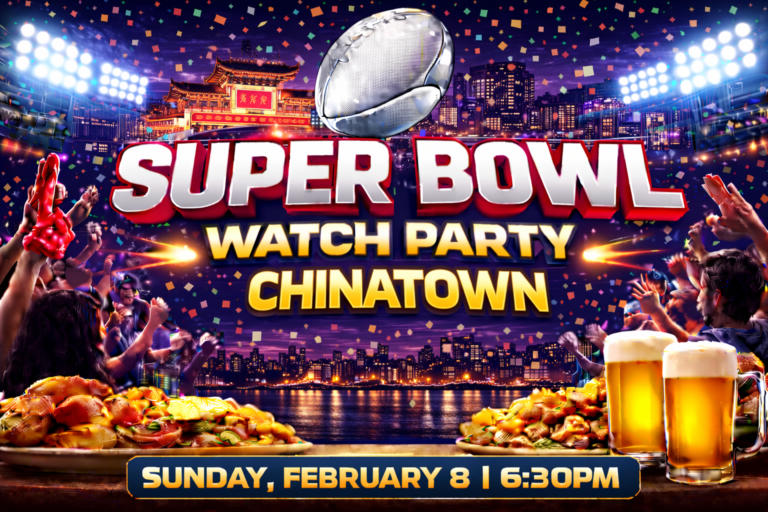 Super Bowl Party Chinatown 2026 – Watch Live